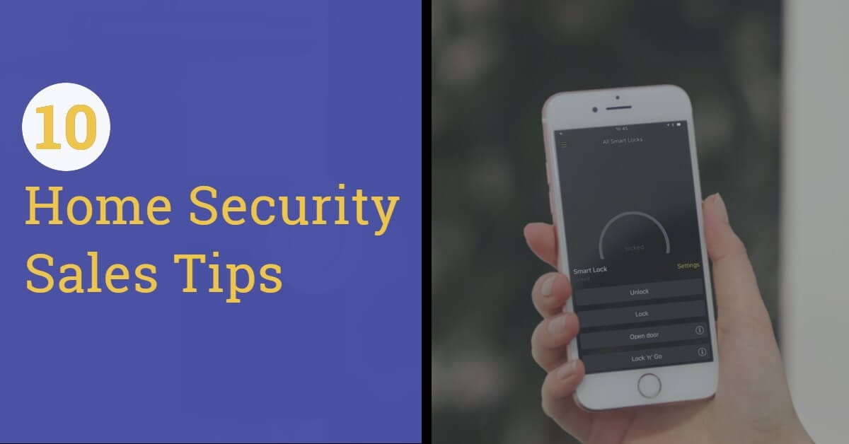 10 Home Security Sales Tips You’ve Probably Never Tried - SPOTIO