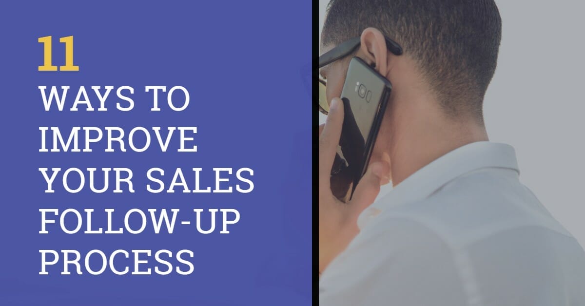 11 Ways to Improve Your Sales Follow-Up Process - SPOTIO