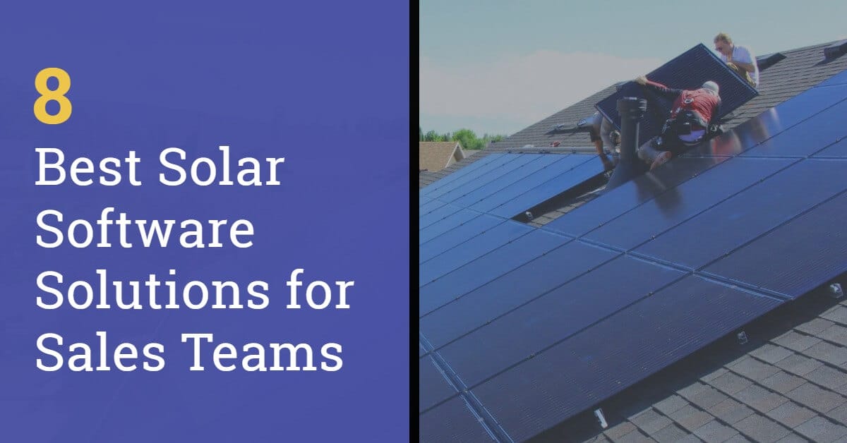 8 Best Solar Sales Software Solutions - SPOTIO